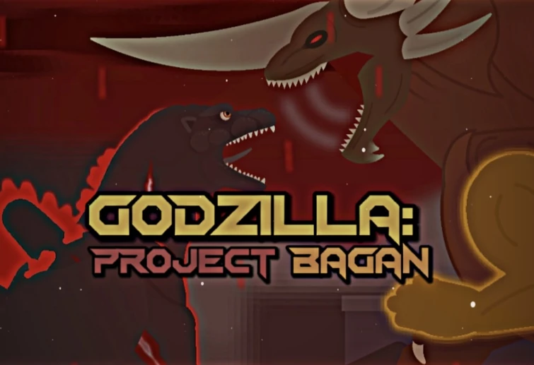 “Gojira: Project Bagan” | Fandom