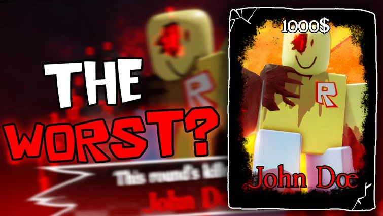 John Doe is the best killer in the game | Fandom