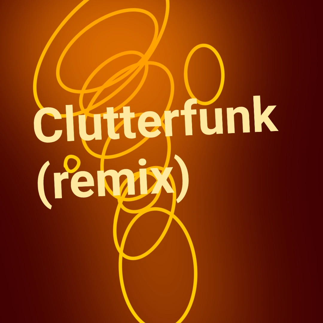 Making A clutterfunk remix | Fandom