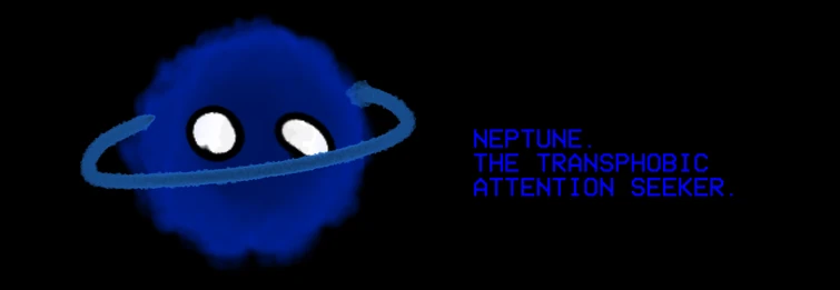 Neptune is crying about me saying stuff on his message wall. | Fandom