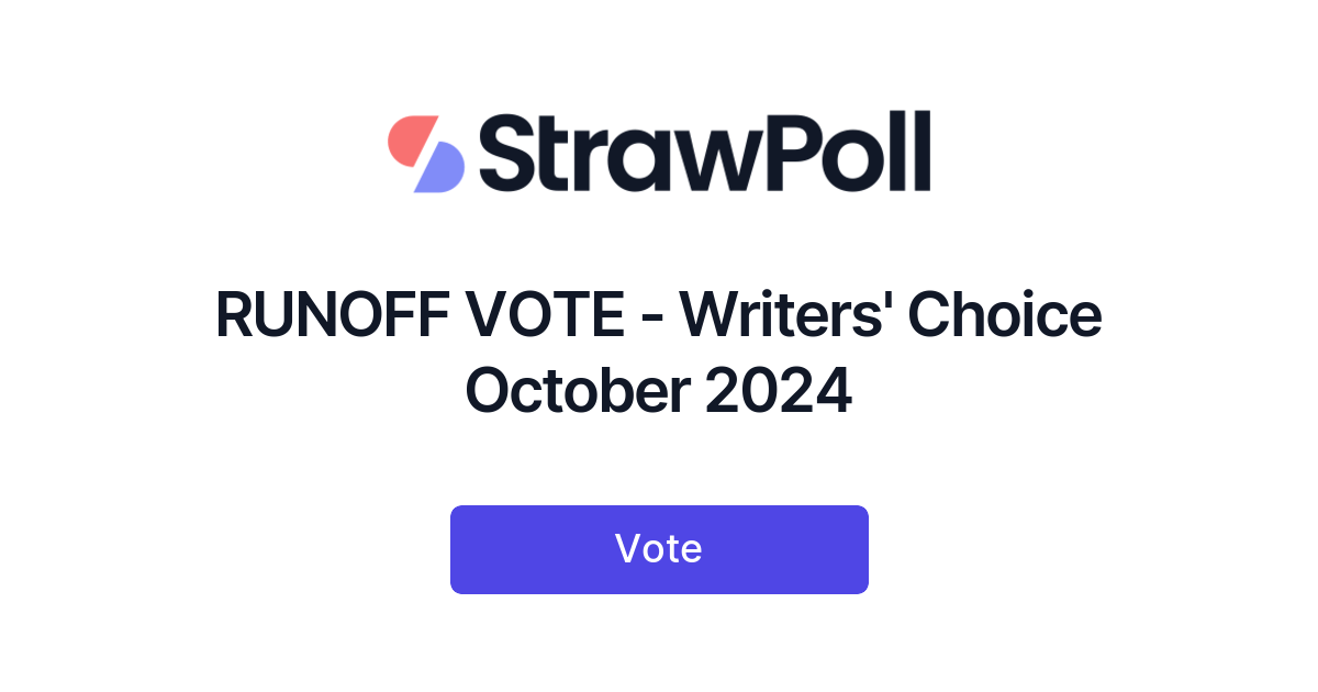 RUNOFF VOTE - Writers' Choice 2024 | Fandom