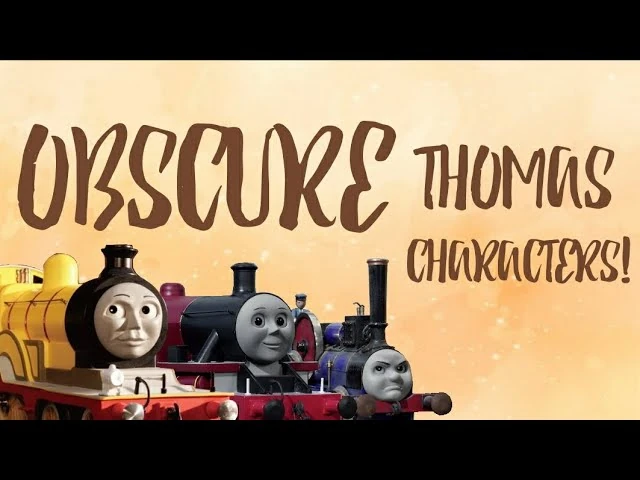 Check out my new video about obscure Thomas characters! | Fandom