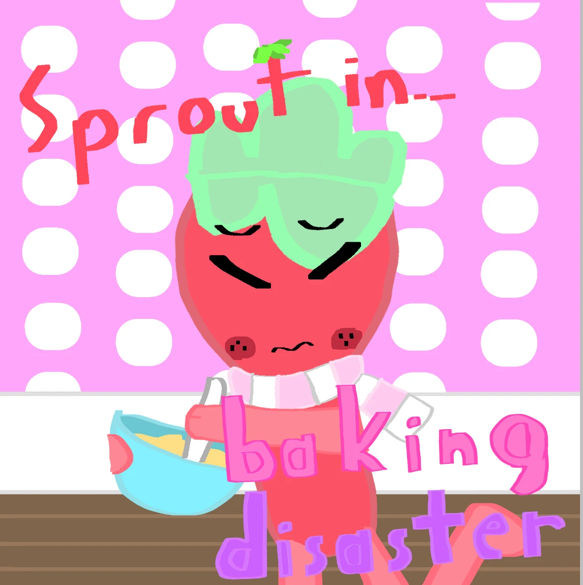 Sprout in… Baking disaster | Fandom