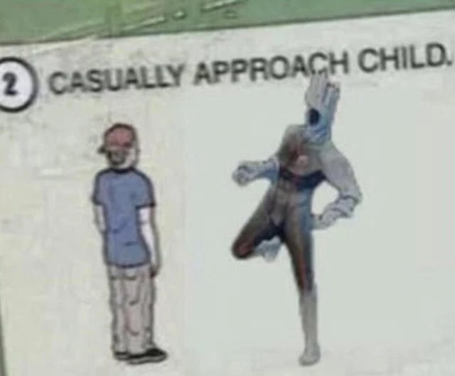 "casually" approach child | Fandom