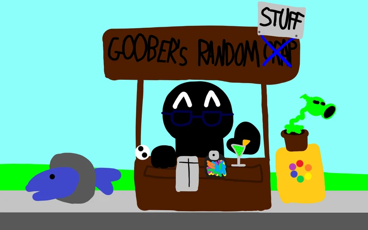 Welcome To Goober's Random Stuff | Fandom