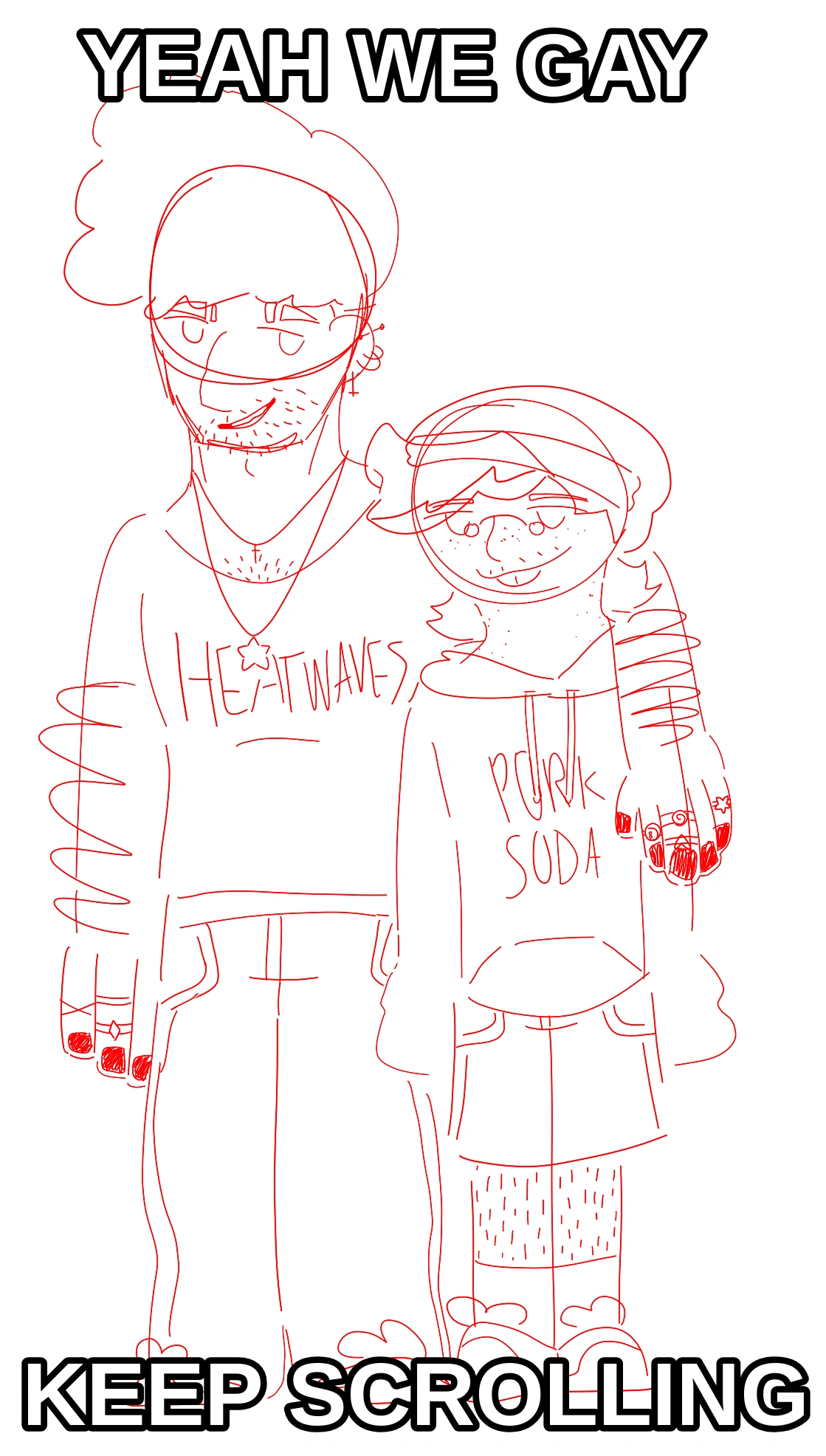 yeah we gay keep scrolling | Fandom