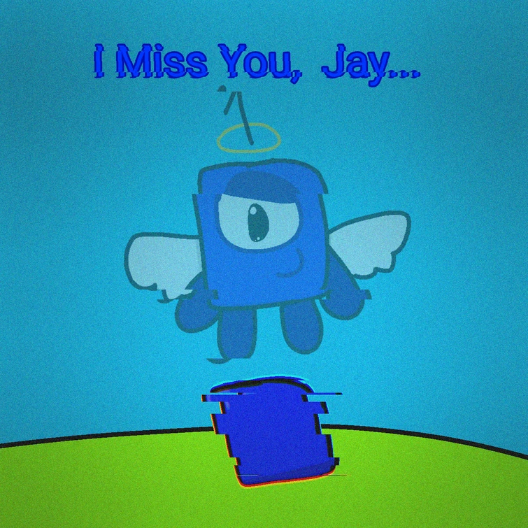 I Miss You, Jay... from July 2020 :) | Fandom