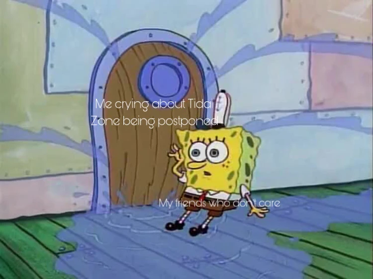 time to another tidal zone meme | Fandom