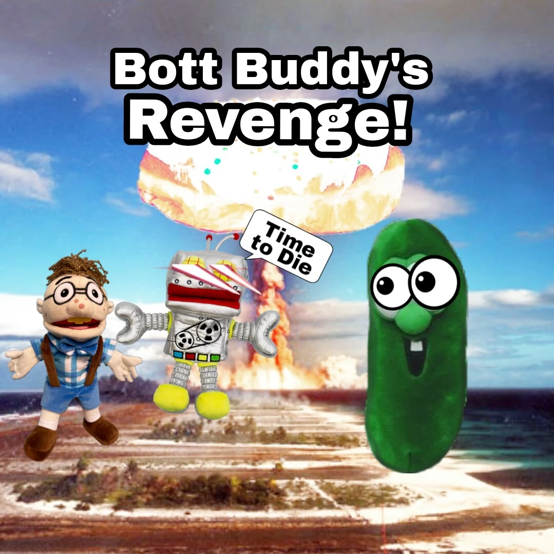 SML Movie: Bott Buddy's Revenge! | Fandom