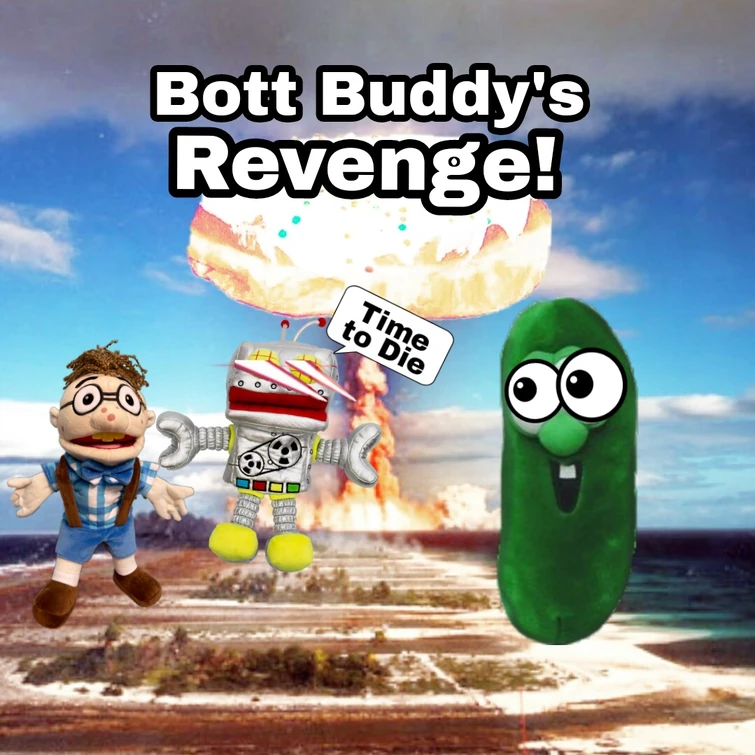 SML Movie: Bott Buddy's Revenge! | Fandom