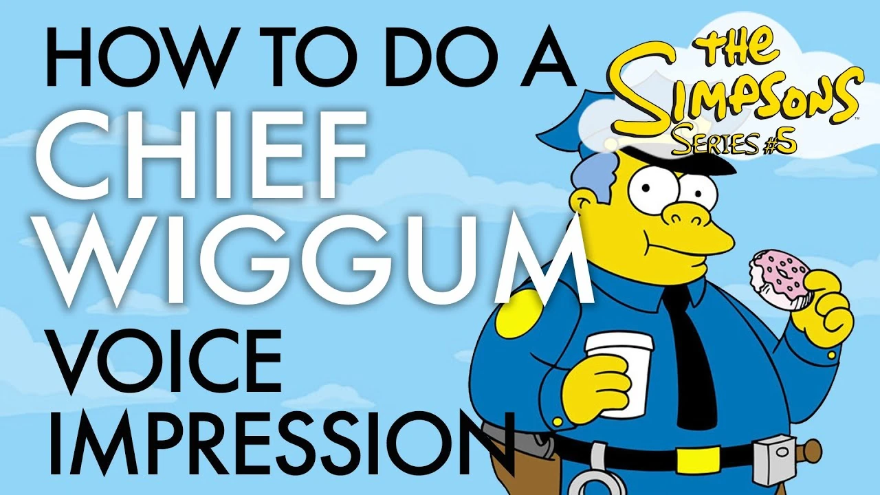 Want to do an impression of Chief Wiggum? | Fandom