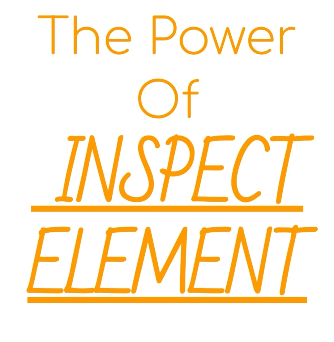 The POWER of INSPECT ELEMENT | Fandom