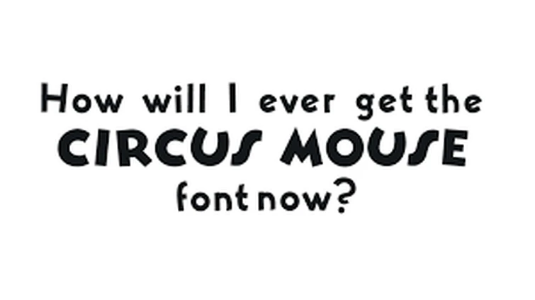 Circus Mouse Font | Fandom