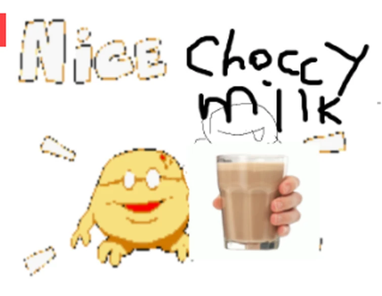 nice choccy milk! | Fandom