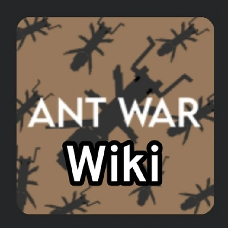 Discuss Everything About Ant war rblx Wiki | Fandom