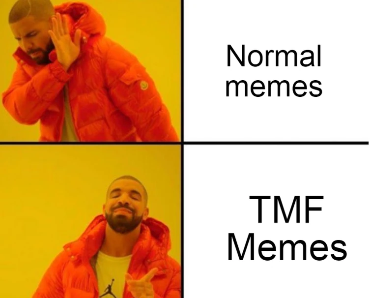 TMF Memes :D | Fandom
