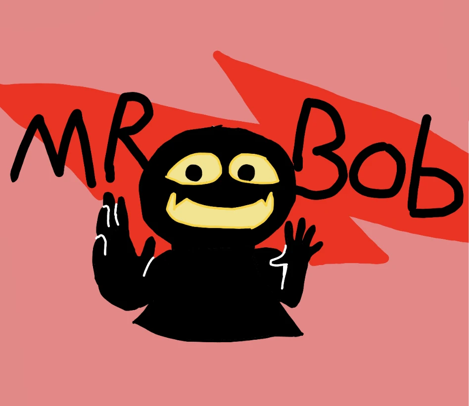 MR BOB | Fandom
