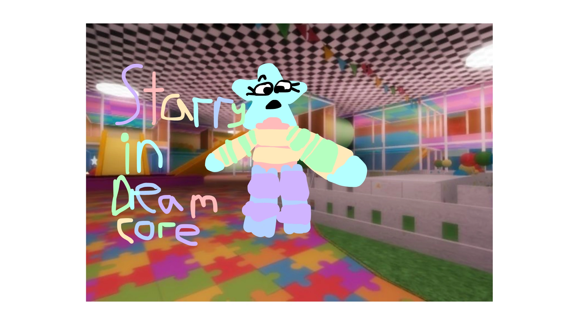 Starry in dreamcore!! | Fandom