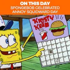 Happy Annoy Squidward Day | Fandom