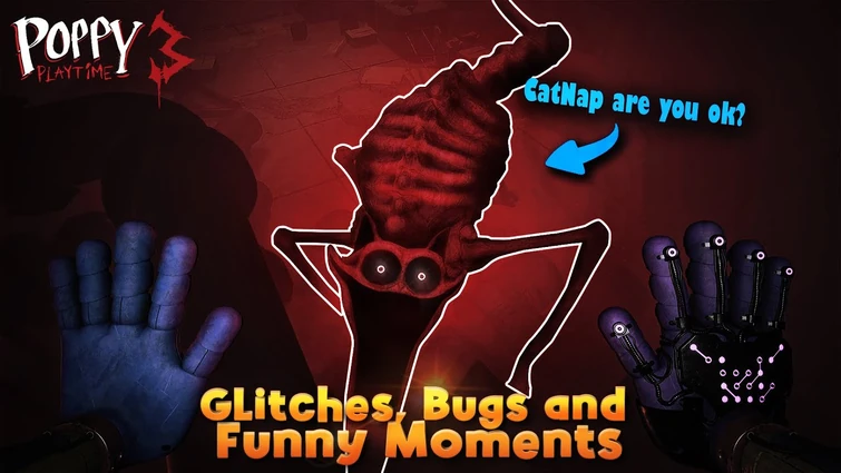 Poppy Playtime Chapter 3 - Glitches, Bugs and Funny Moments | Fandom
