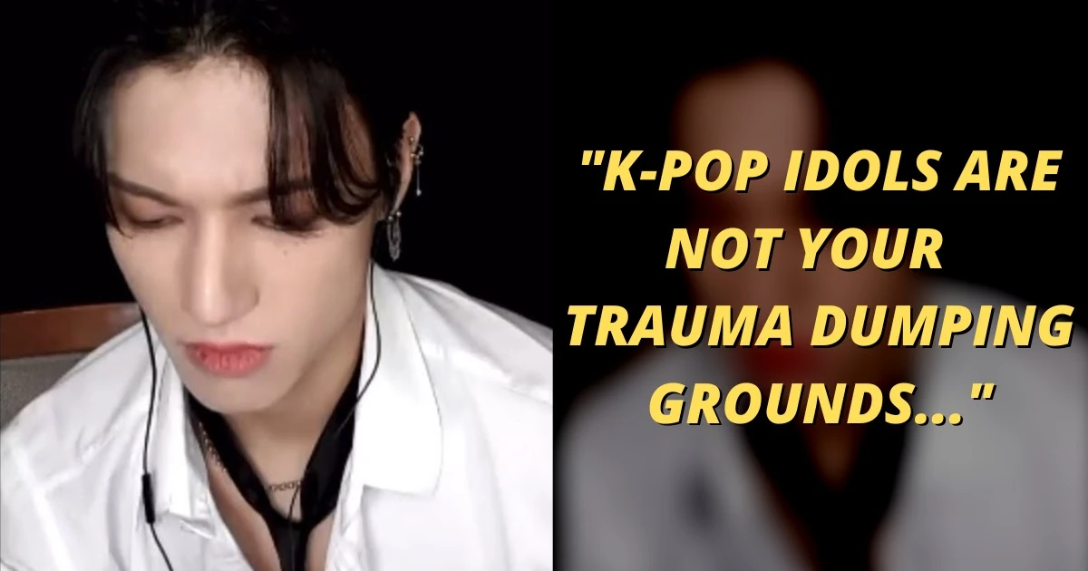 I agree, idols aren't trauma-dump grounds | Fandom