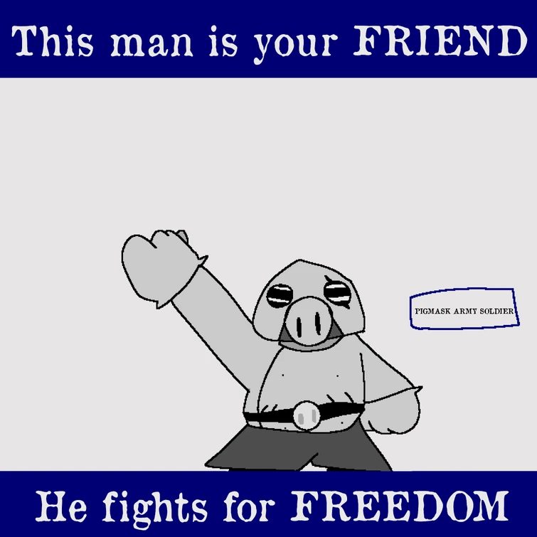 This man is your FRIEND. He fights for FREEDOM | Fandom