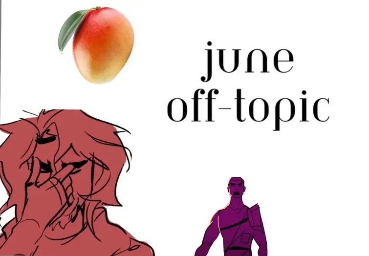 June Off-Topic Post | Fandom