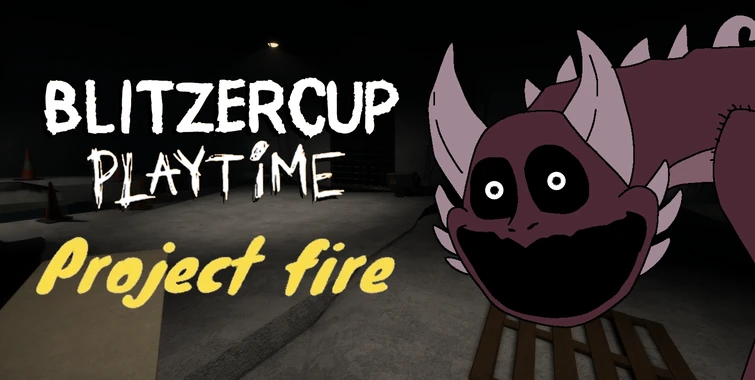 Blitzercup Playtime Chapter 6 & Project Fire is out! | Fandom