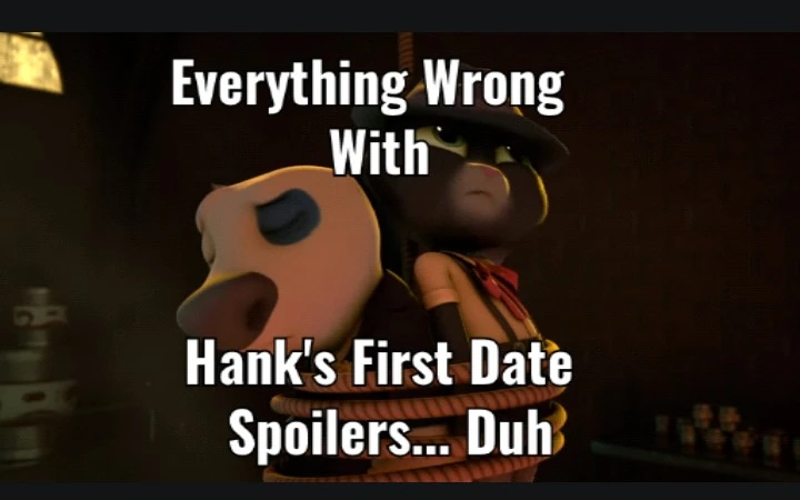 Everything Wrong With Hank's First Date! | Fandom