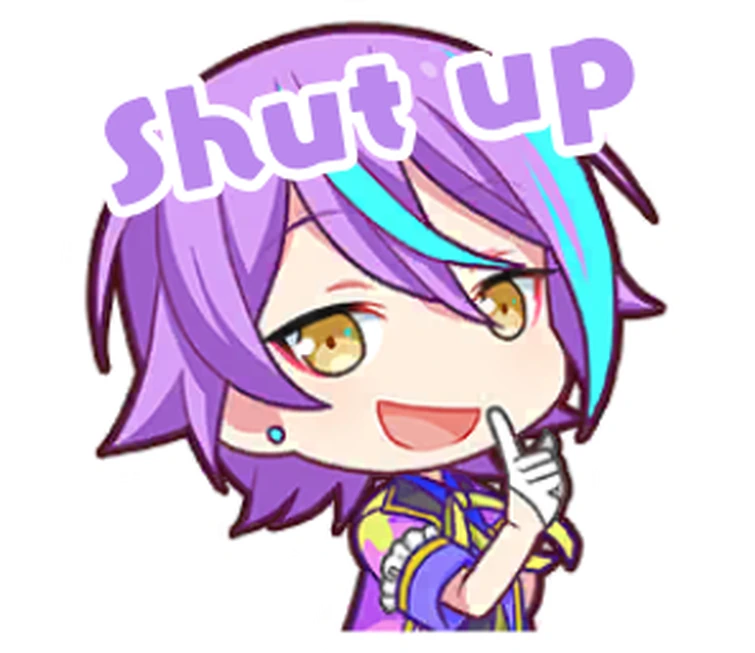 Shut up | Fandom