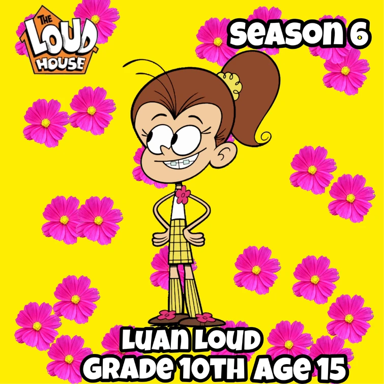 Luan Loud new season 6 poster image 💛💛💛💛 | Fandom