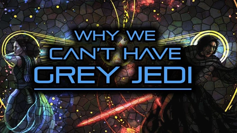 The True Grey Jedi Code | Fandom