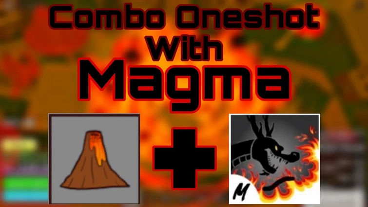 Anyone got any good magma + dragon talon combos? | Fandom