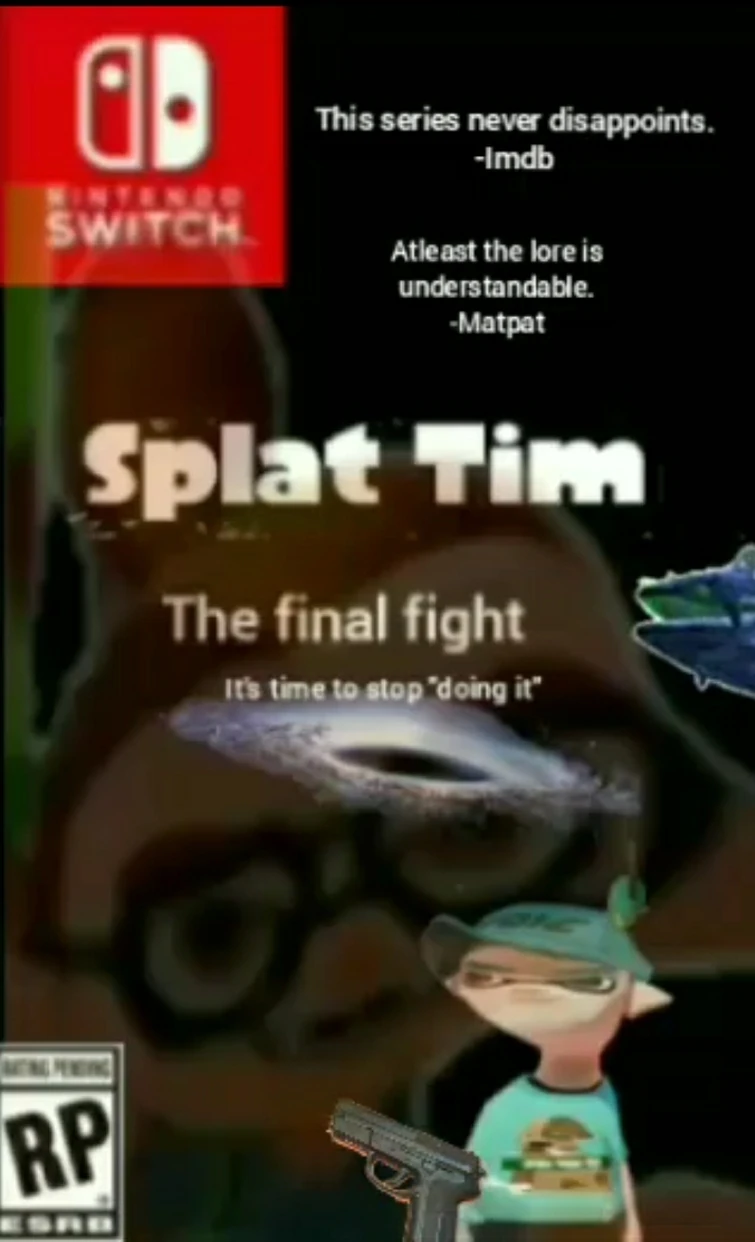 Discuss Everything About Splat Tim Wikia | Fandom