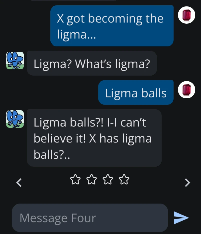 "x has ligma balls"- four | Fandom