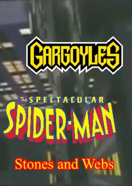 Gargoyles And The Spectacular Spider-Man Movie: Stones and Webs | Fandom