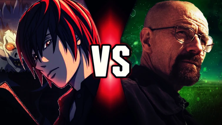 Light Yagami vs Walter White | Fandom