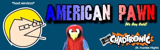 American Pawn (We Buy Gold) | 8Chasey Rhythm Games Wiki | Fandom