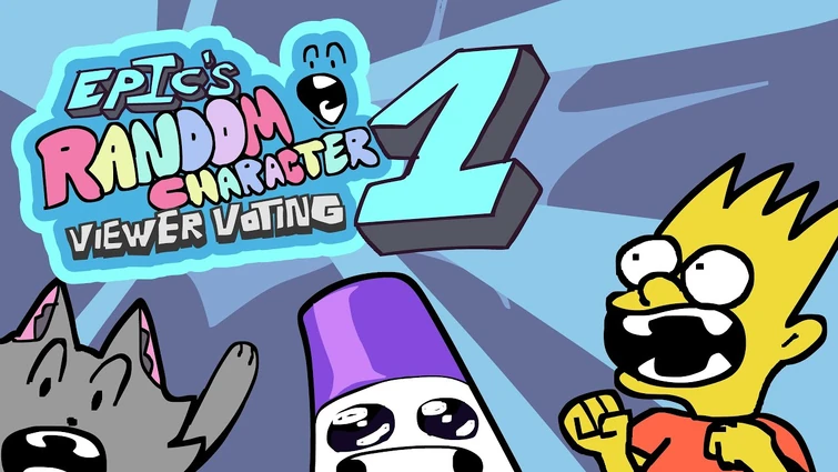 Remember Epics Random Character Viewer Voting? | Fandom