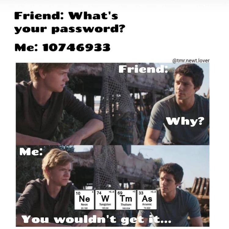 I was creating a password and i kinda just- | Fandom