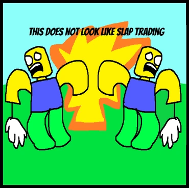 Do you like Slap Trading? | Fandom