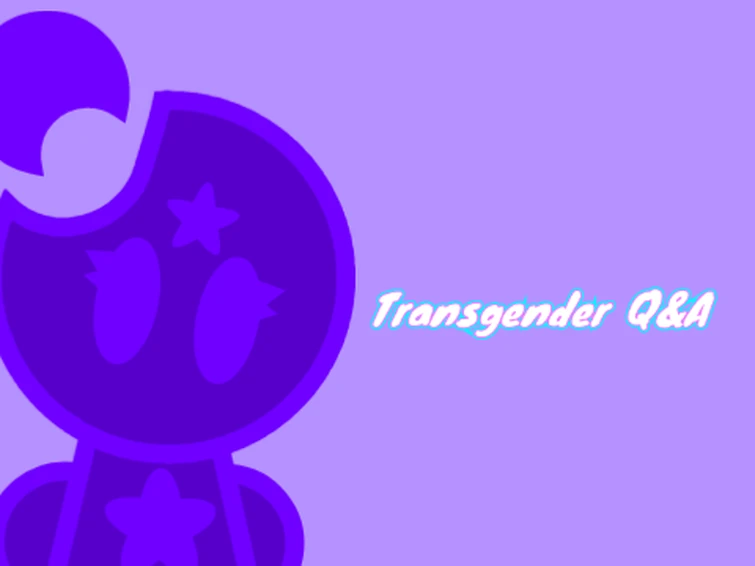 Transgender Q&A! | Fandom