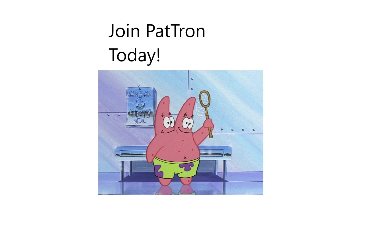 Join PatTron Today! | Fandom