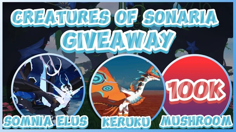 3x Somnia Elus, 2x Keruku 100K Mushroom Giveaway | Fandom
