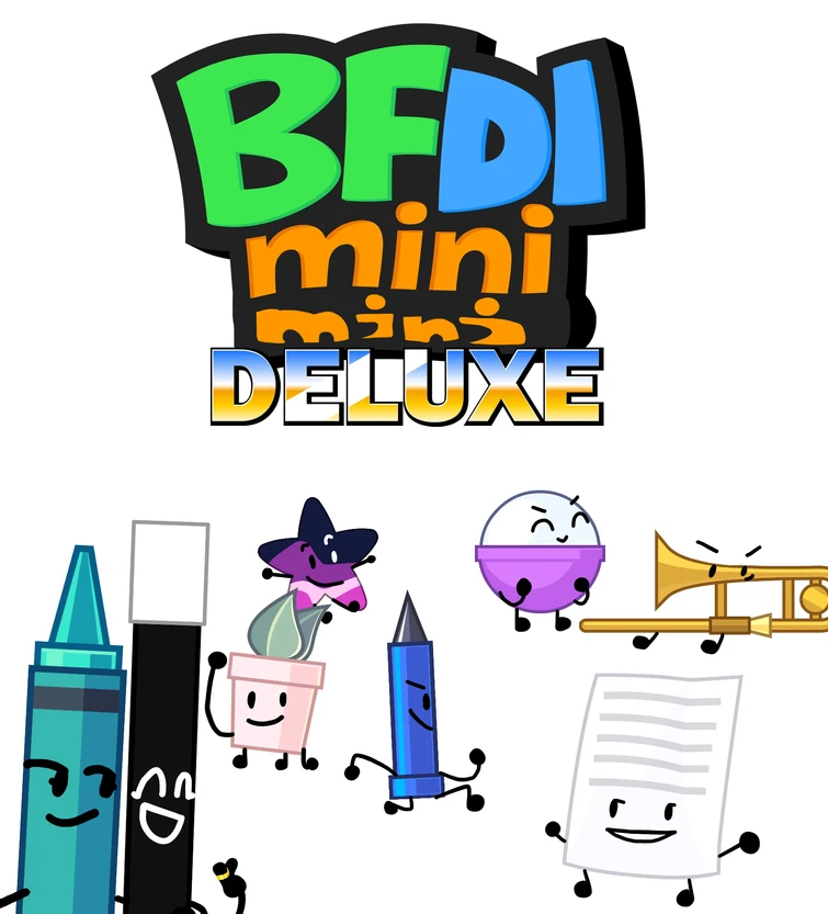 BFDI MINI mini DELUXE Coming Soon. | Fandom