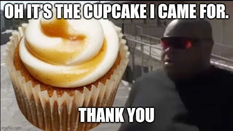 Do you want a cupcake? | Fandom