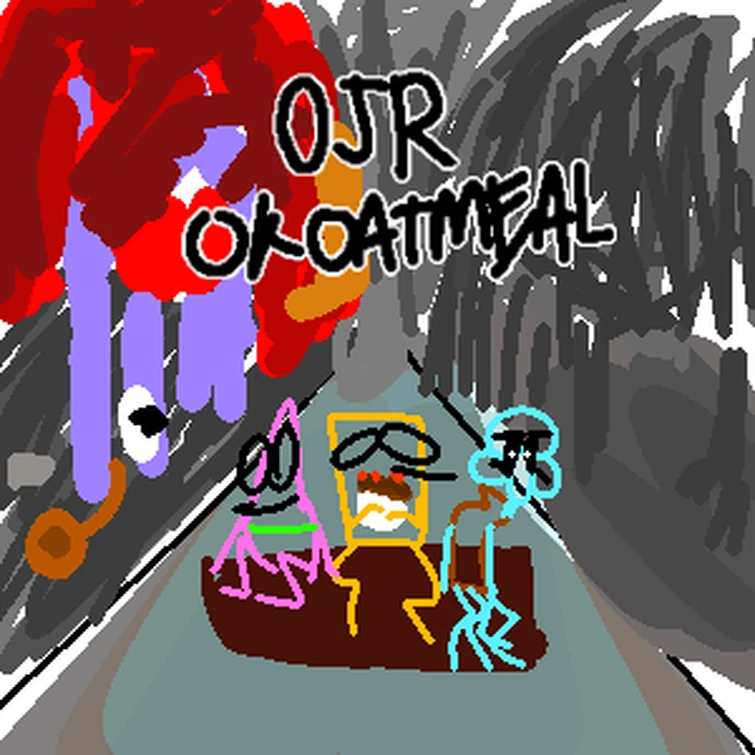 ok oatmeal. | Fandom