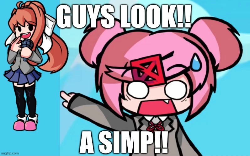 GUYS LOOK!! A SIMP!! | Fandom