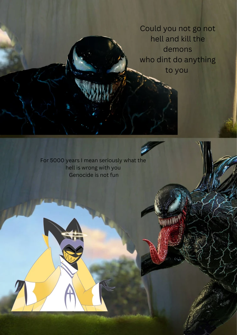 Venom is angry at Adam for the mass genocide he and his fellow angels ...