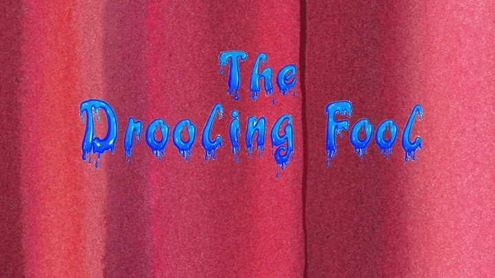 My fan made title card for the drooling fool | Fandom